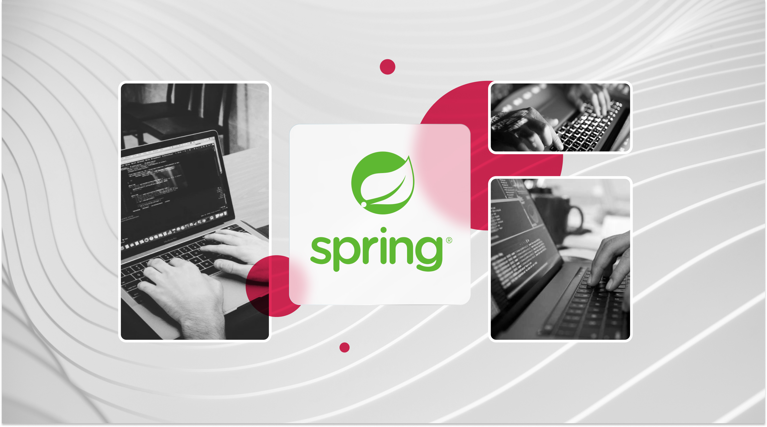Spring: Empowering Enterprise Java Development